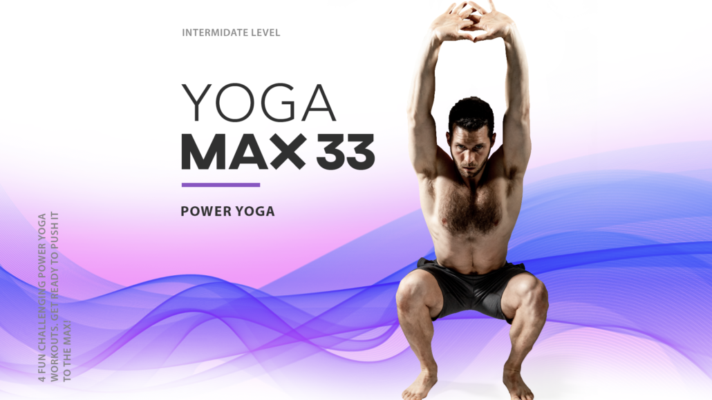 Yoga Max 33 - Power Yoga Workouts